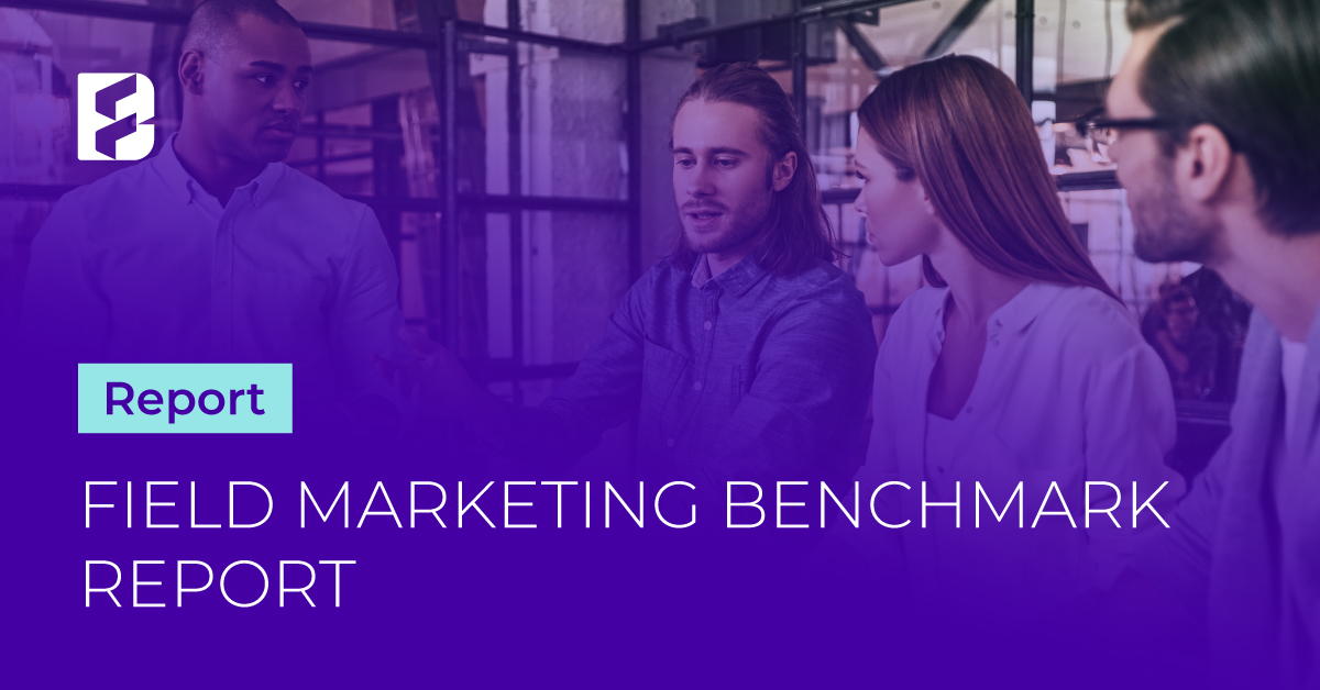 Field Marketing Benchmark Report | BuyerForesight™ Report